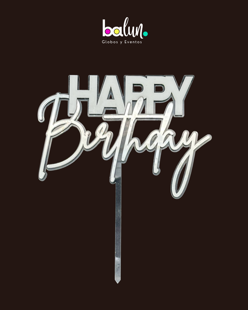 Cake Topper Acrílico 3D Happy Birthday – Balun Globos y Eventos